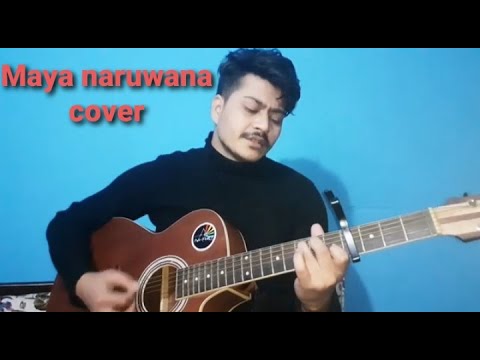 Maya naruwana | cover song | Jeevan Sapkota - YouTube
