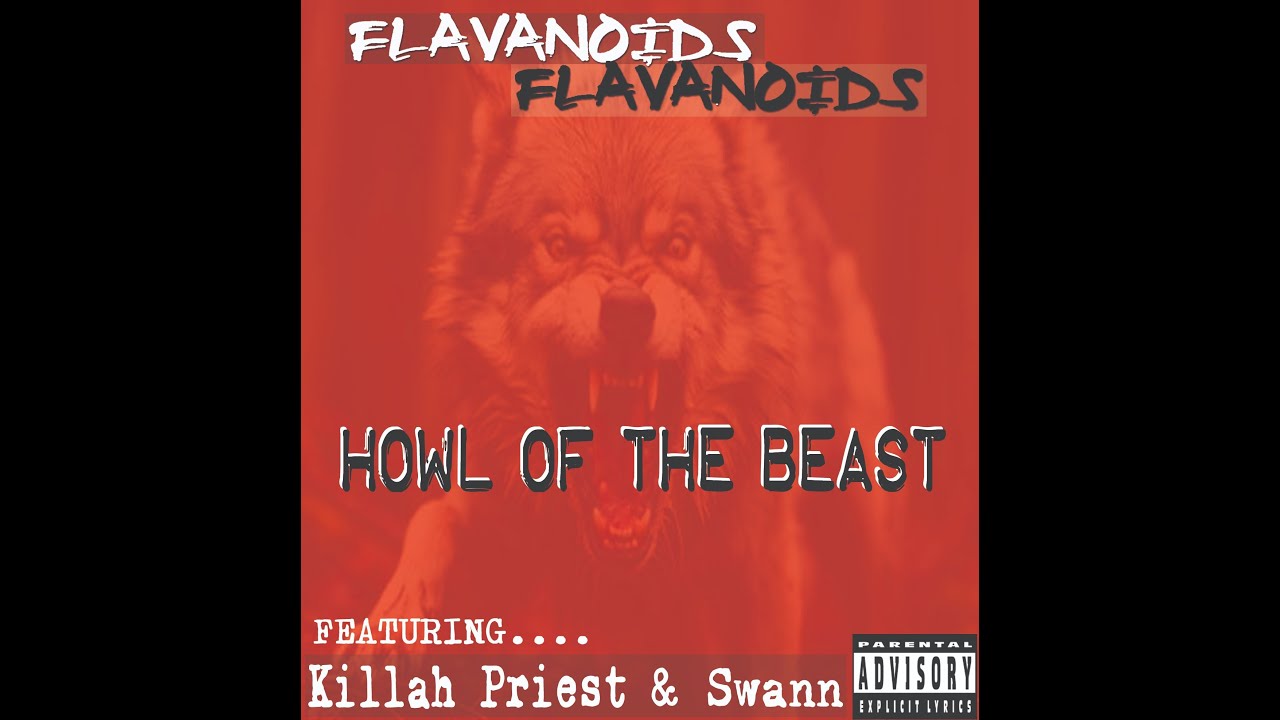 Flavanoids - Howl Of The Beast Feat. Killah Priest & Swann - YouTube