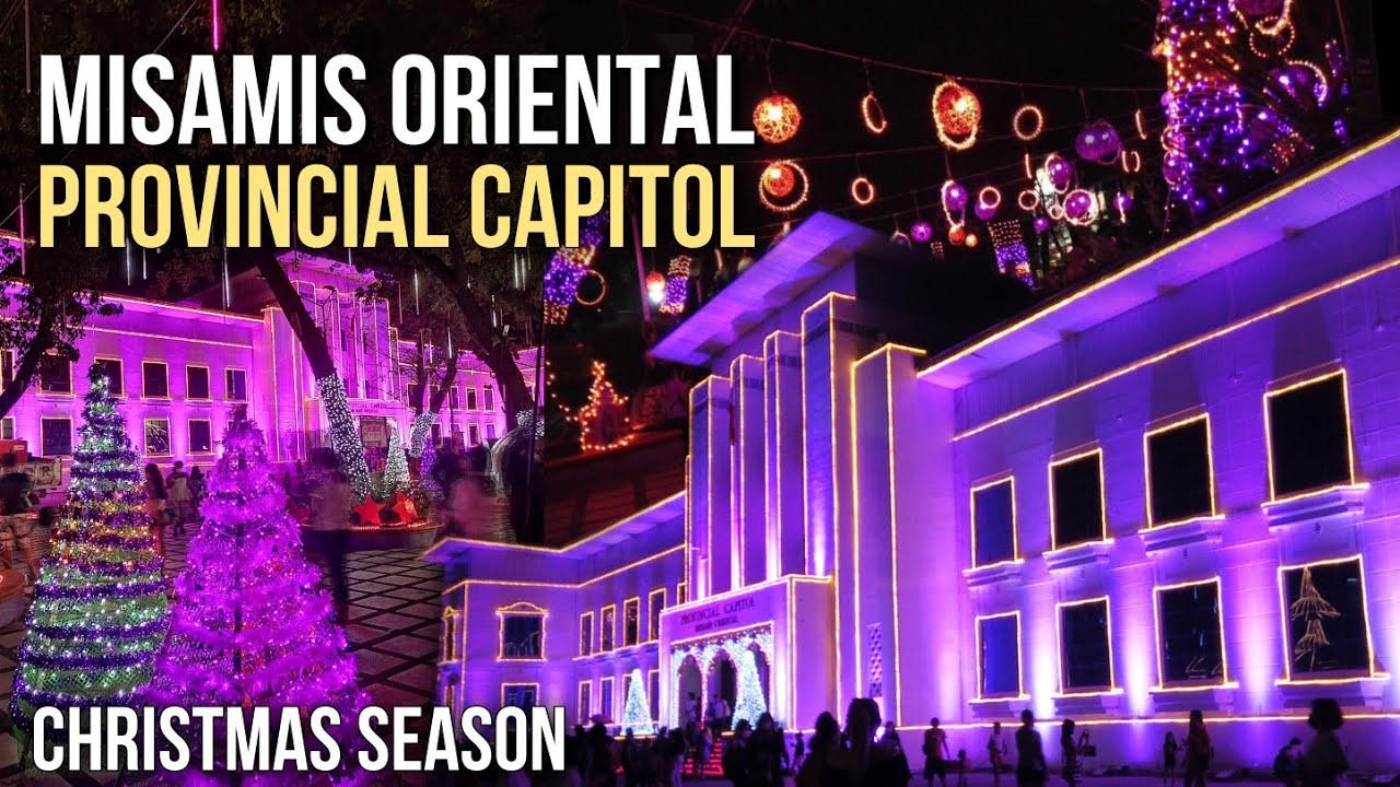 CHRISTMAS SEASON at MISAMIS ORIENTAL PROVINCIAL CAPITOL | CAGAYAN DE ...
