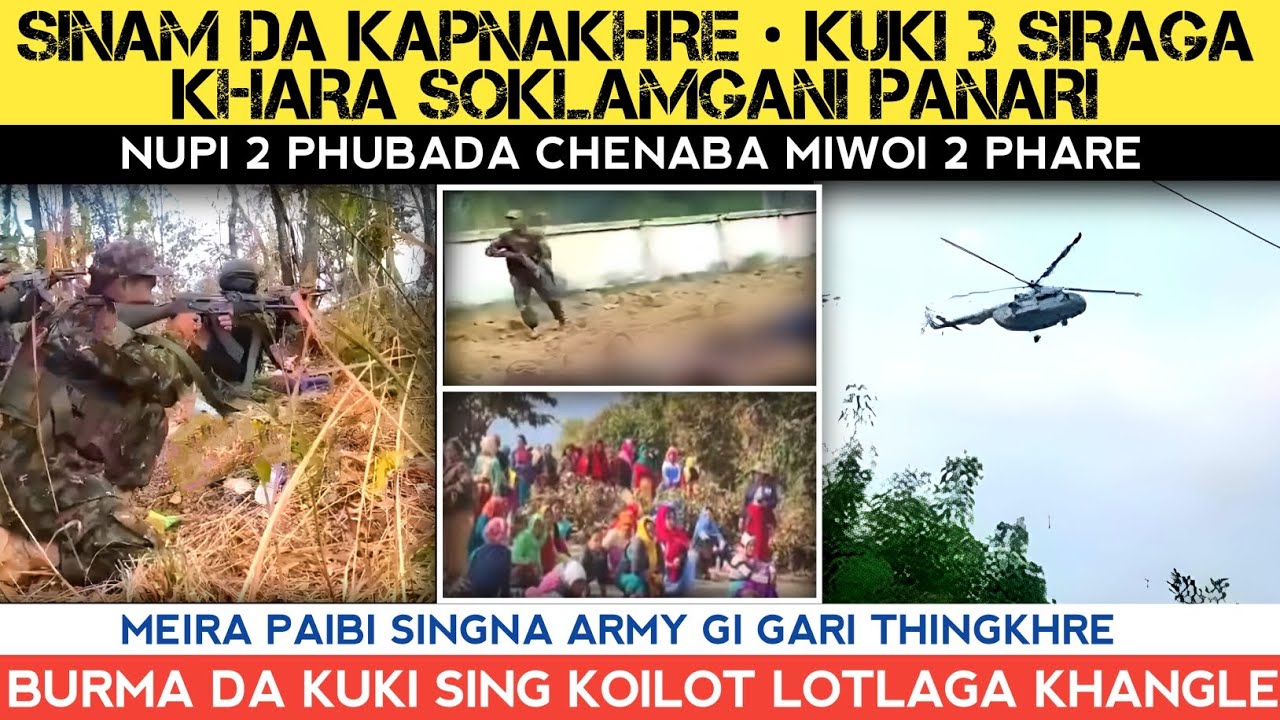 Sinam da kapnakhre kuki 3 Sira🔥khara soklamgani🔥Burmada kuki lotle🔥Army ...