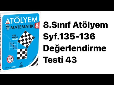 8.SINIF ATÖLYEM S.135-136 DEĞERLENDİRME TESTİ 43