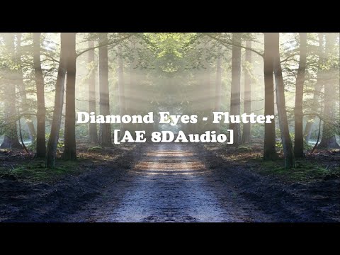 Diamond Eyes - Flutter [AE 8DAudio] - YouTube