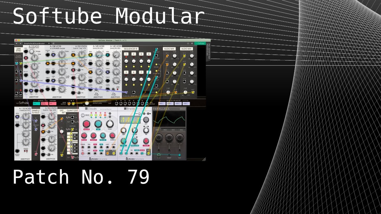 No. 79 – Softube Modular (Doepfer Substractive Synth,Clouds,Braids ...