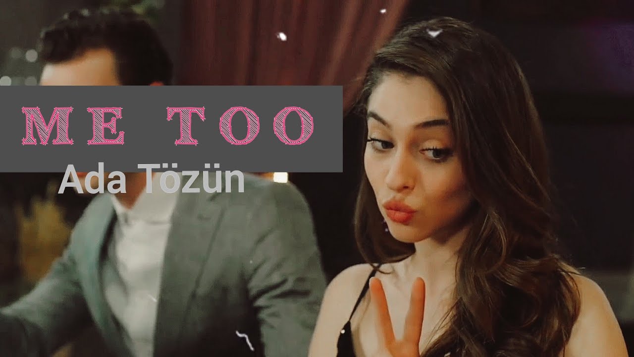 Ada Tözün || Me too - YouTube