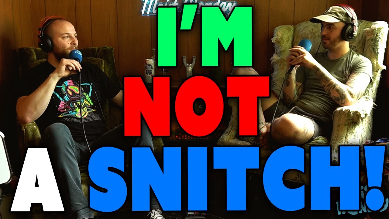 Snitches Get Switches | The Moist Monday Podcast Ep. #198 w/ Robert ...
