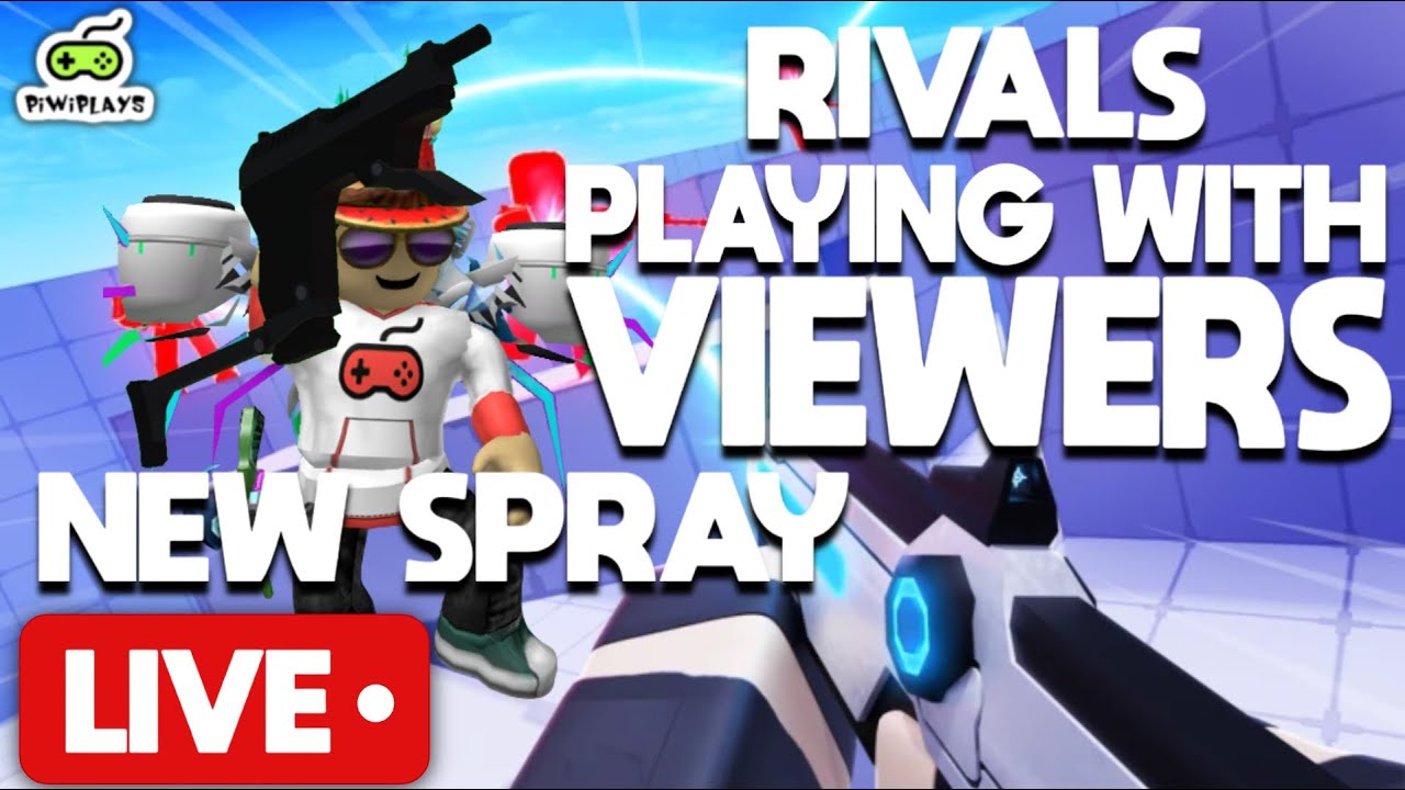 Streaming Roblox LIVE! | Playing Rivals with viewers! NEW SPRAY WEAPON ...