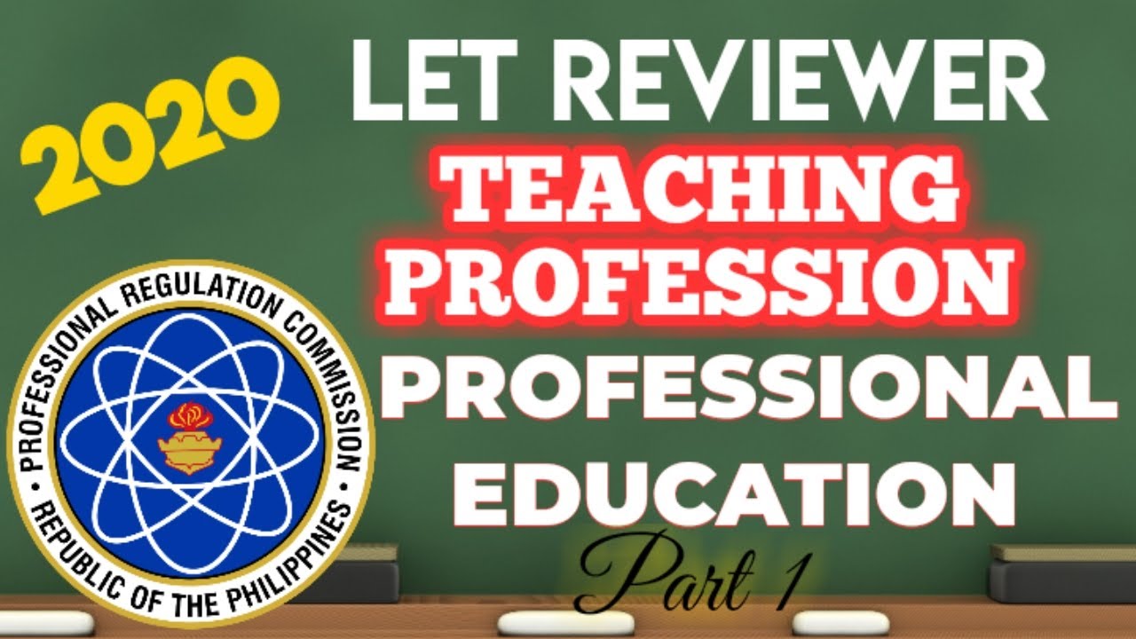 LET REVIEWER |PROFESSIONAL EDUCATION: TEACHING PROFESSION PART 1 - YouTube