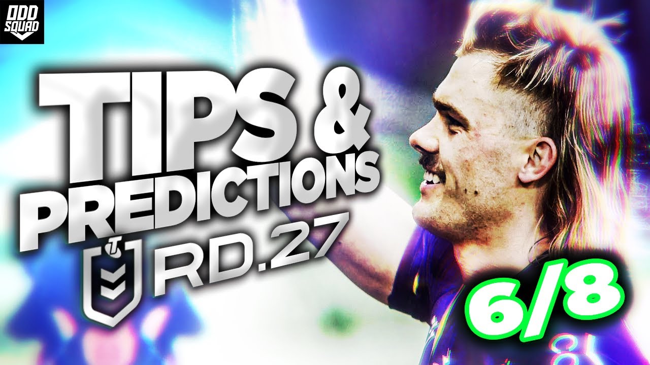 NRL Round 27 2023 Tips & Predictions - DEEP DIVE! - YouTube