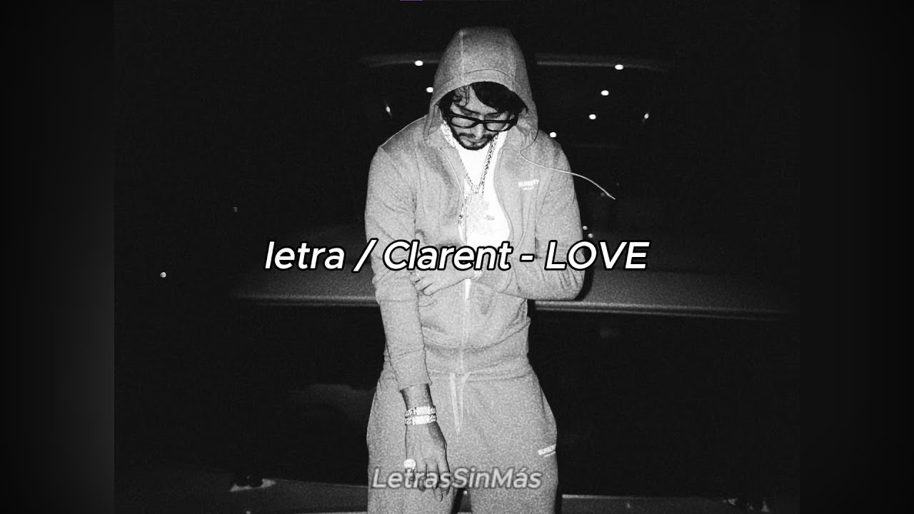 letra / Clarent - LOVE - YouTube