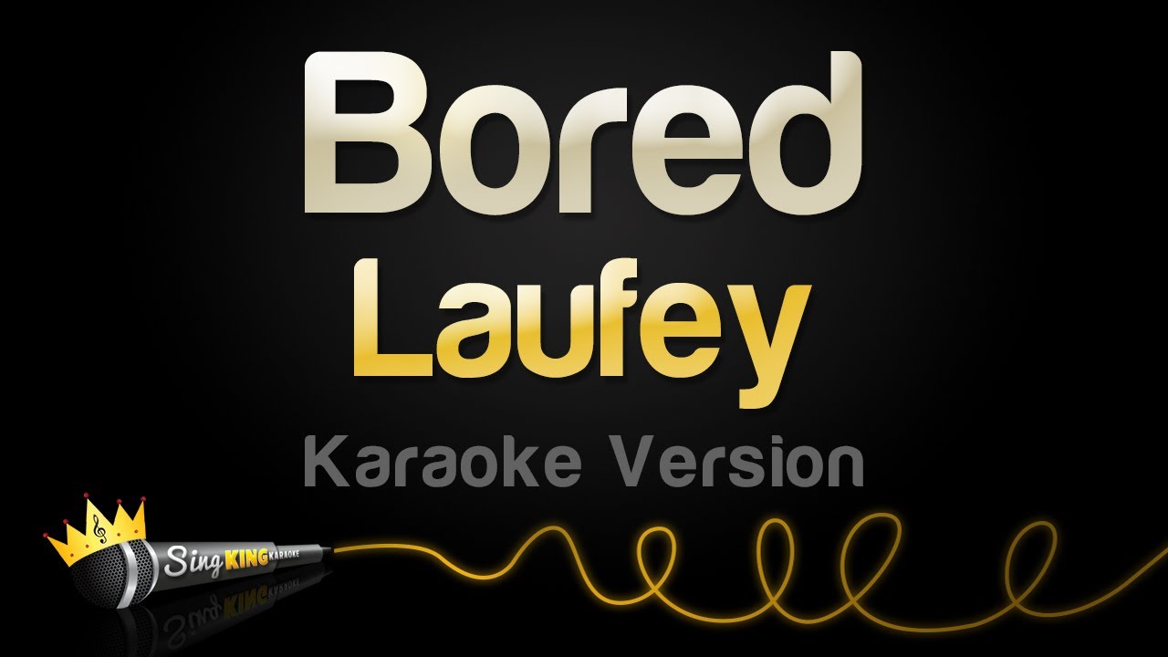 Laufey - Bored (Karaoke Version) - YouTube Music