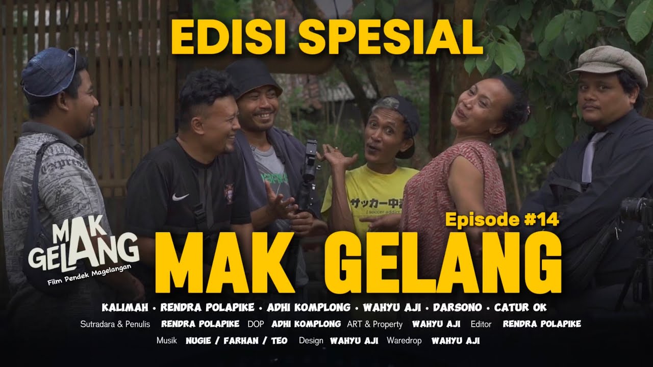 SPESIAL EDISI MAK GELANG | MAK GELANG | FILM PENDEK MAGELANGAN - YouTube