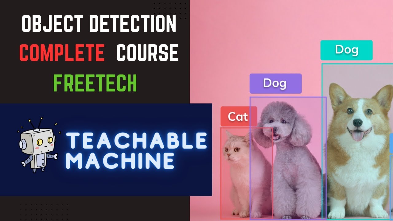 Complete Object Detection Using Teachable Machine Course Freetech Youtube