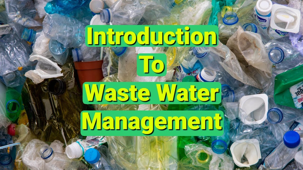 Introduction to Waste Water Management| Explained| Waste Water ...