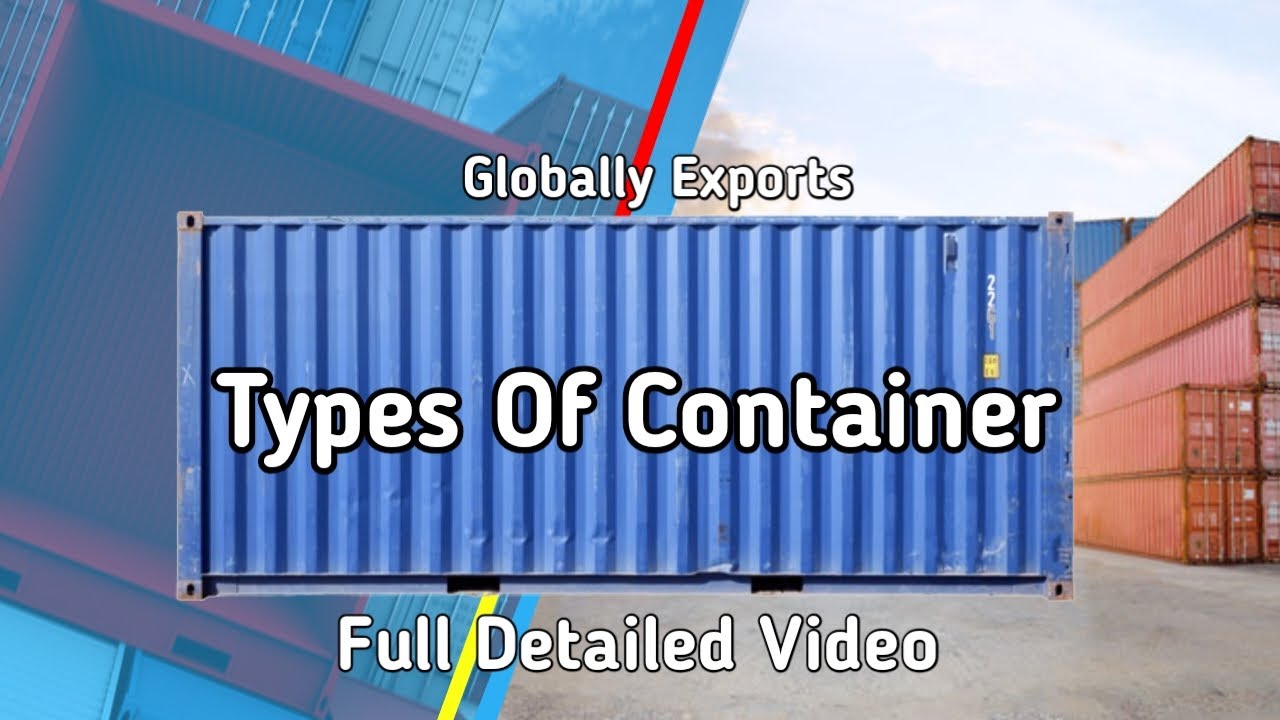 Types Of Container | Export Import Business | Globally Exports - YouTube