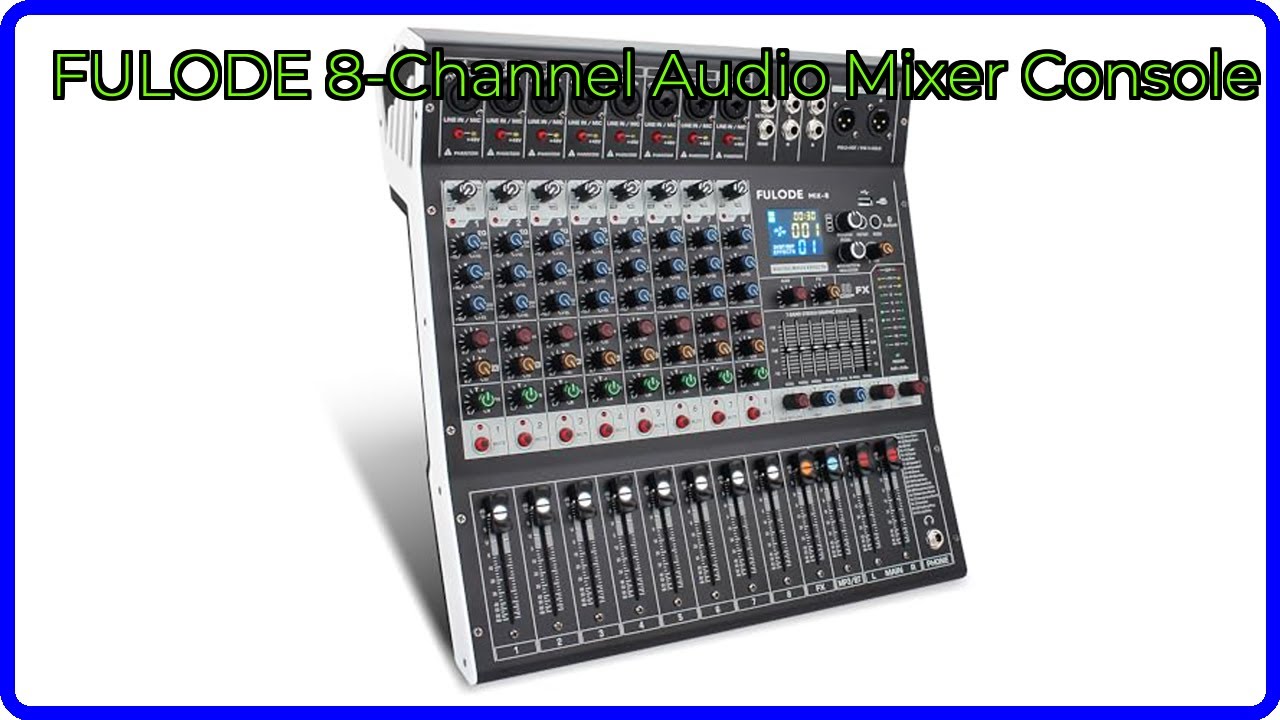 REVIEW (2025): FULODE 8-Channel Audio Mixer Console. ESSENTIAL details ...