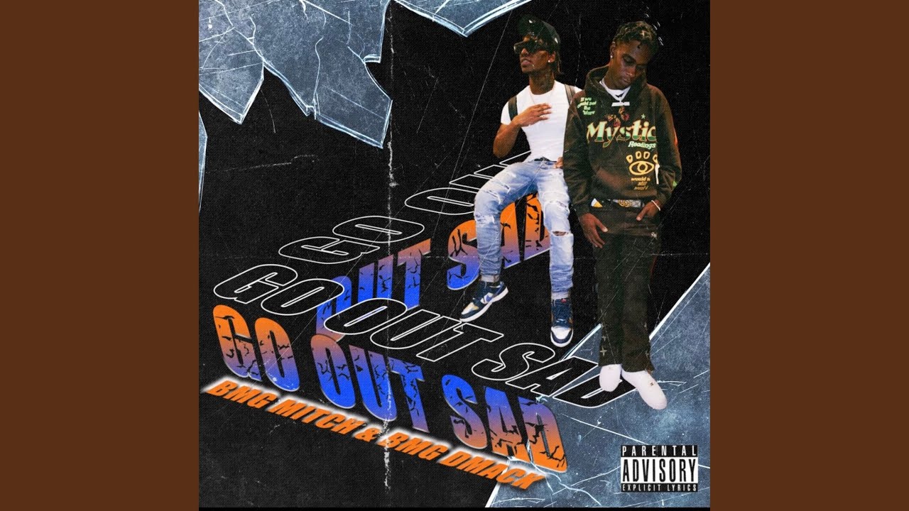 Go out sad (feat. bmg Mitch) - YouTube