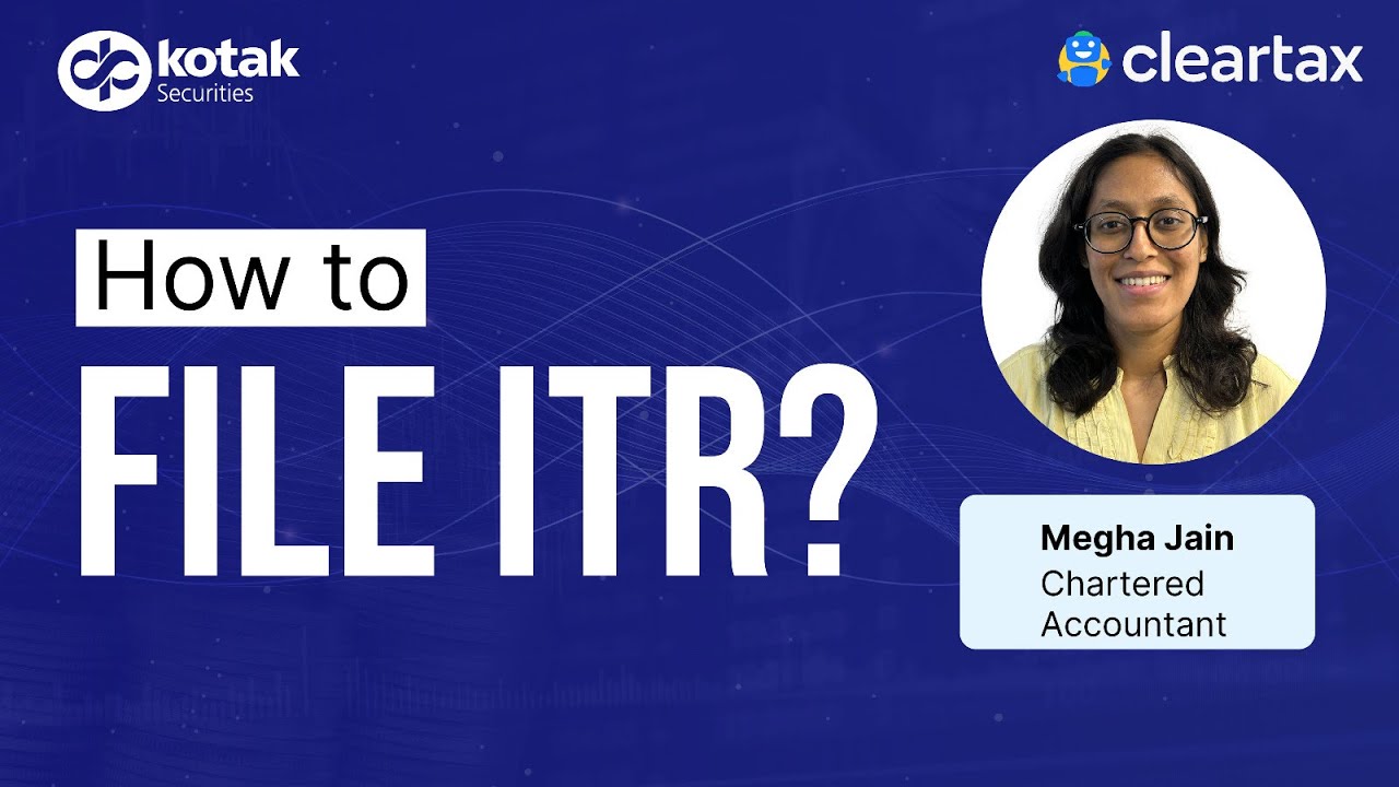 How to File ITR? | ITR Filing Guide | 31st July Deadline | Kotak ...