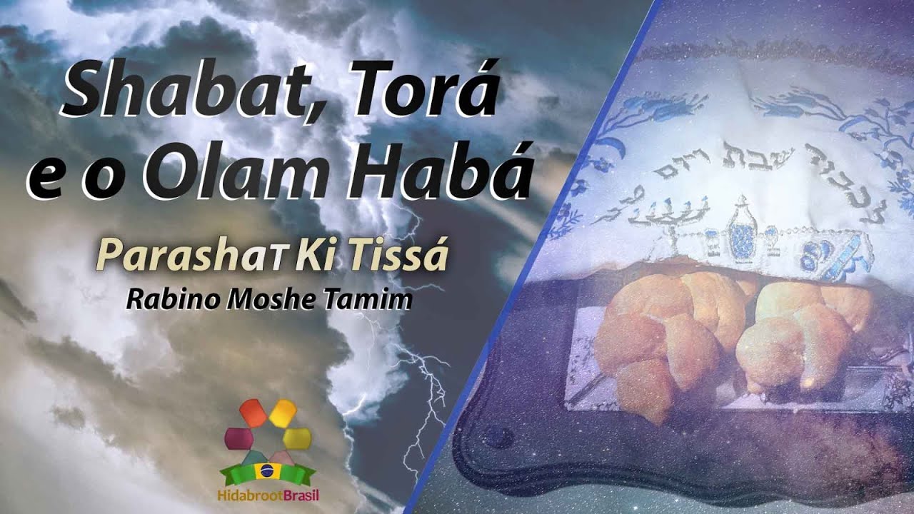 Parashat Ki Tissa: Shabat, Torá e o Olam Habá - Rabino Moshe Tamim ...