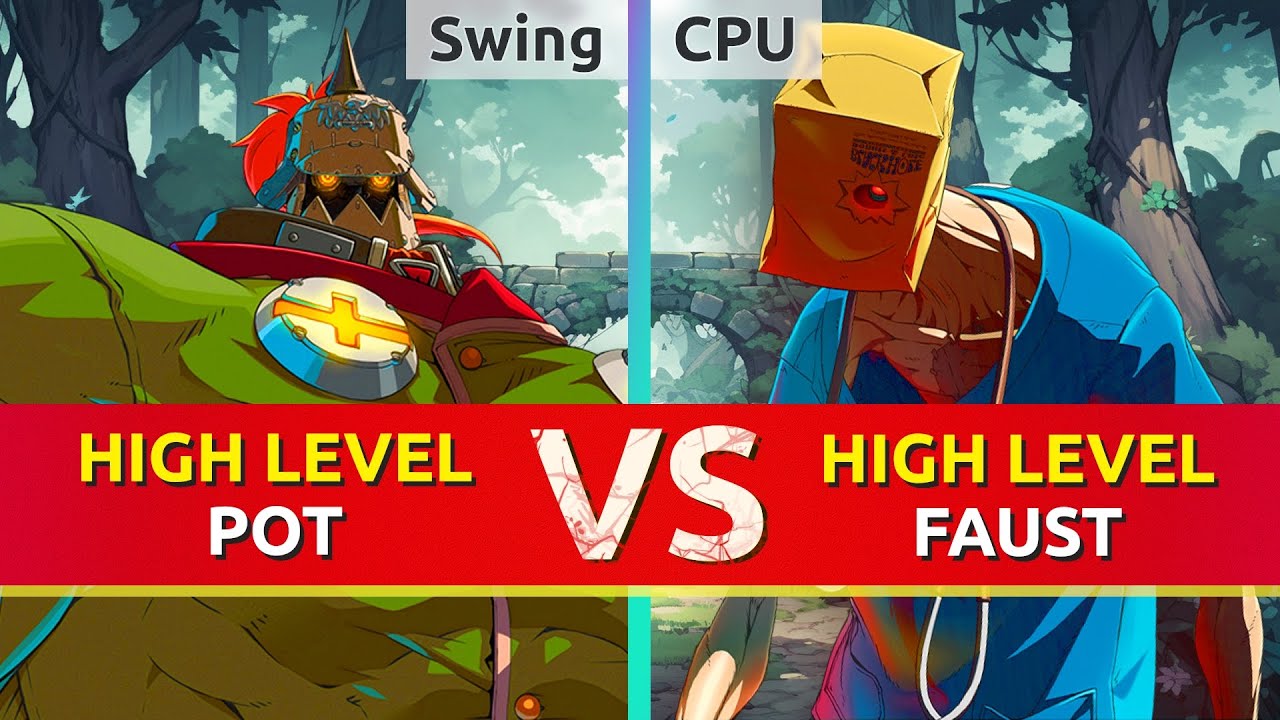 GGST Swing (Potemkin) vs CPU (Faust). Guilty Gear Strive High Level ...
