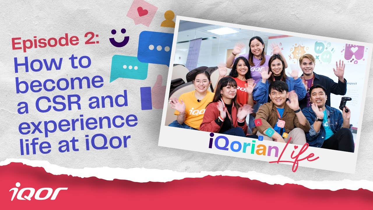 iQorian Life Episode 2: How To Become a CSR and Experience Life at iQor ...