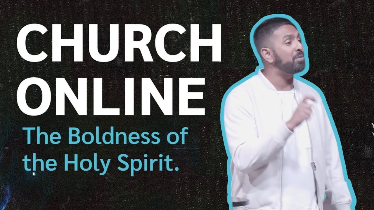 The Boldness of the Holy Spirit // Church Online - YouTube