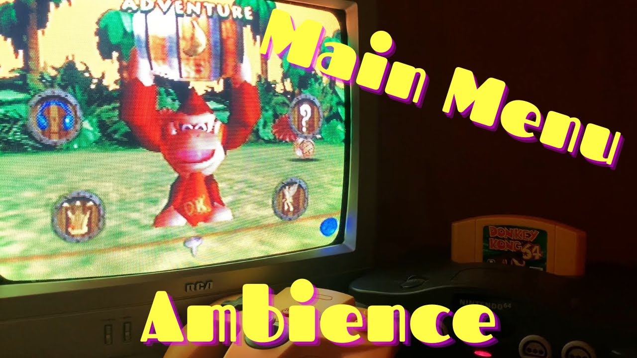 N64 CRT Donkey Kong 64 Main Menu Ambience - YouTube