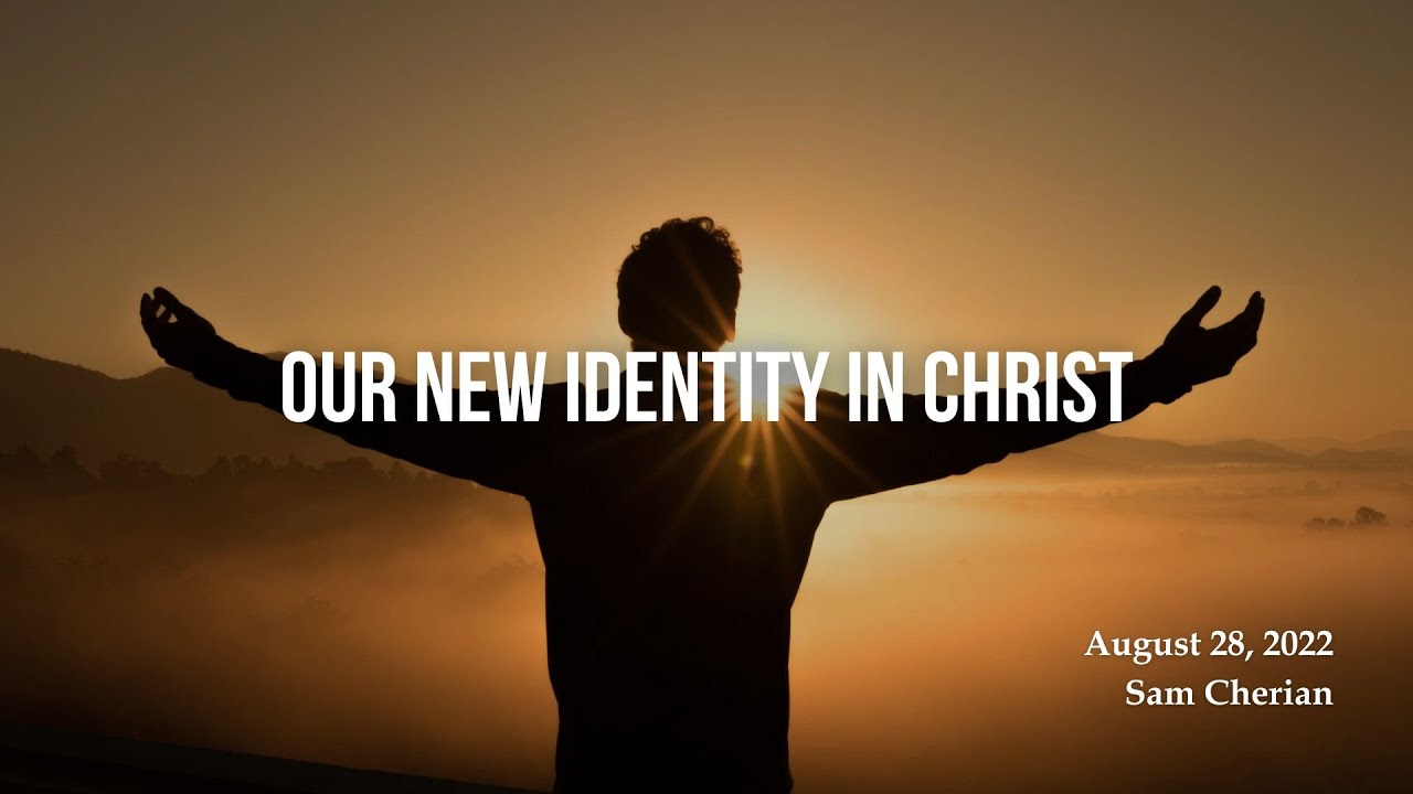 Our New Identity in Christ - YouTube