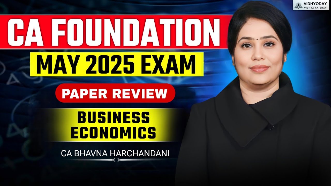 CA Foundation May 2025 | Business Economics Paper Review - YouTube
