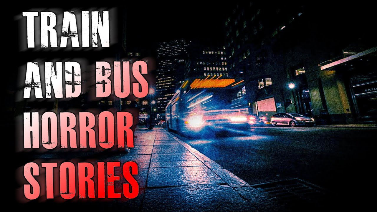 5 TRUE Scary Train & Bus Horror Stories | True Scary Stories - YouTube