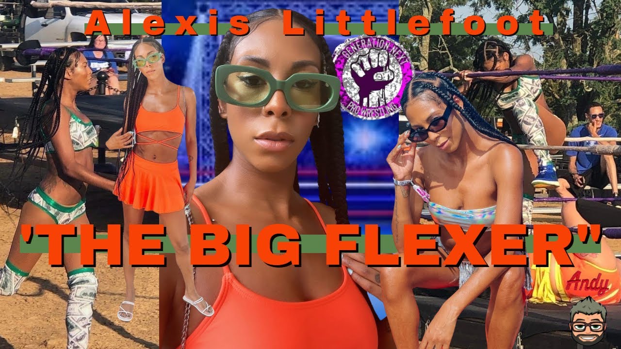 'BIG FLEXER" ALEXIS LITTLEFOOT - YouTube