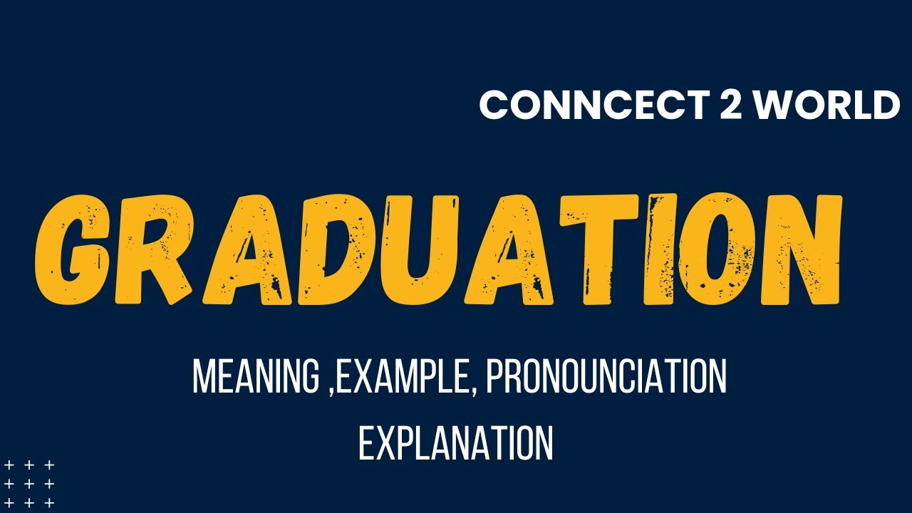 What Does graduation Means || Meanings And Definitions With graduation ...