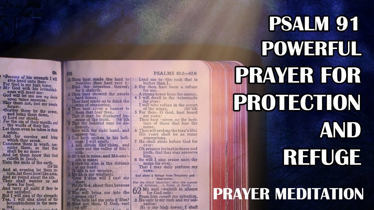 Powerful Psalm 91 Protection and Refuge Prayer | God Prayer for ...