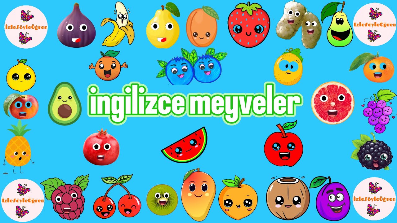 İngilizce Meyveler/ Fruits/ Meyveler/ Çocuklar İçin İngilizce Videoları ...