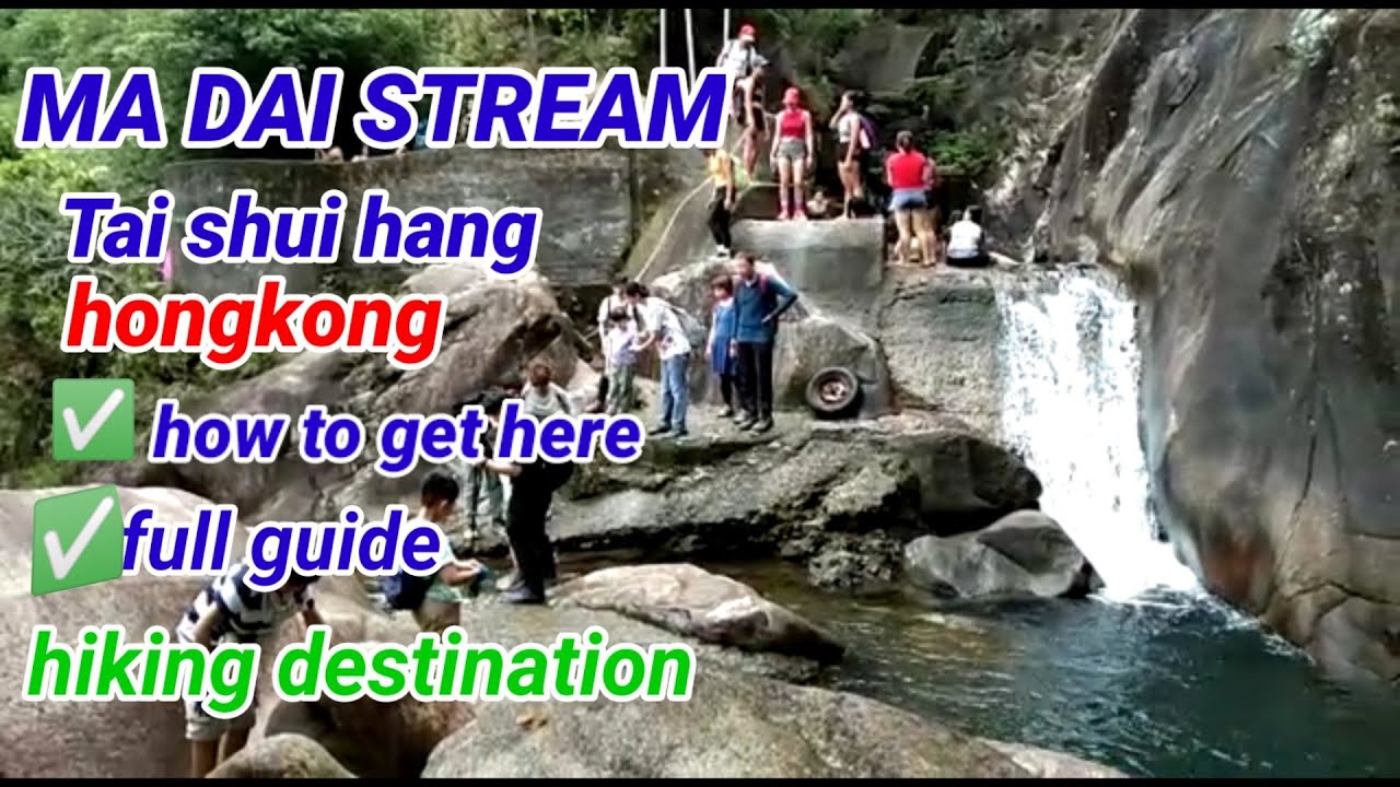 how to go to ma dai stream|full guide| tai shui hang ma on Shan ...