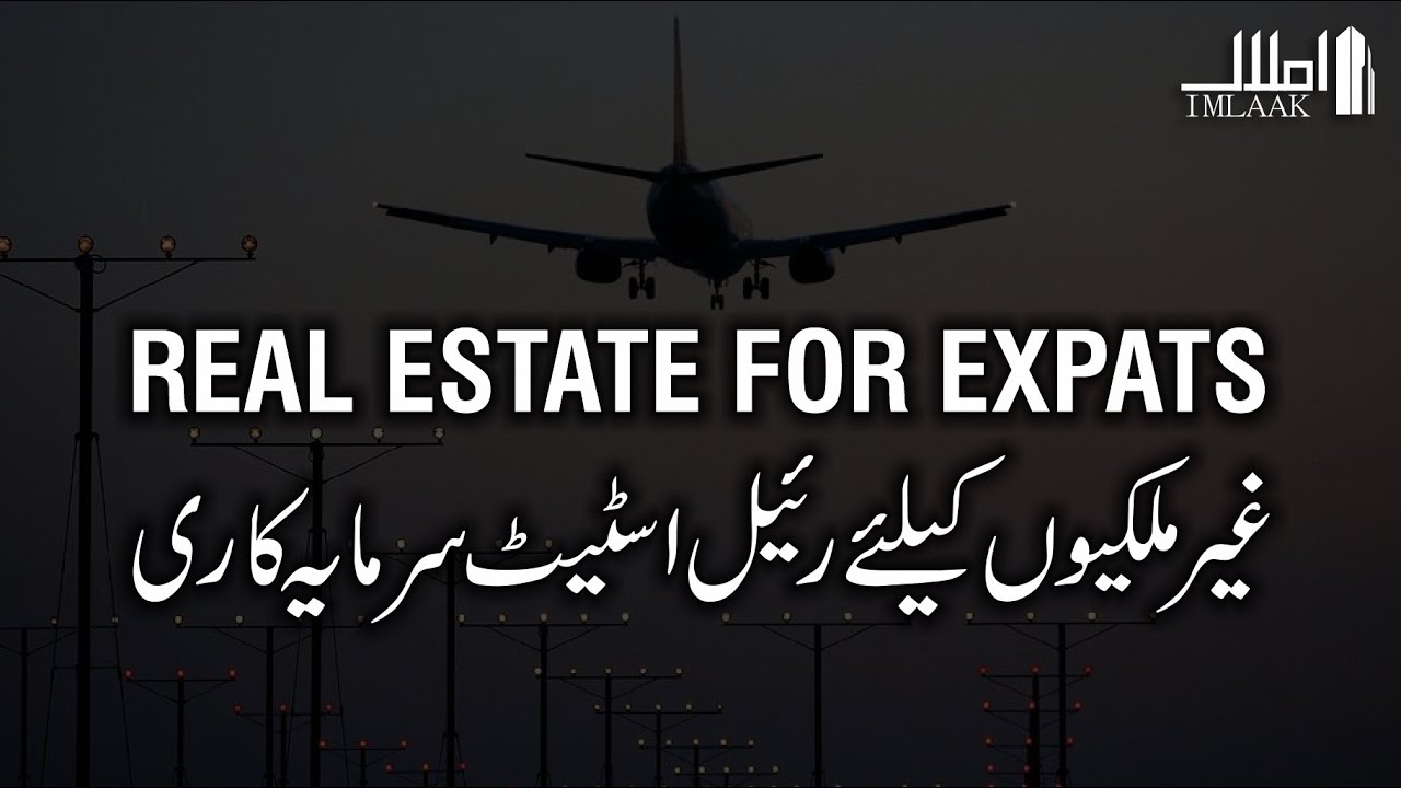 Advice for Expats investing in Real estate in Pakistan | Best property ...