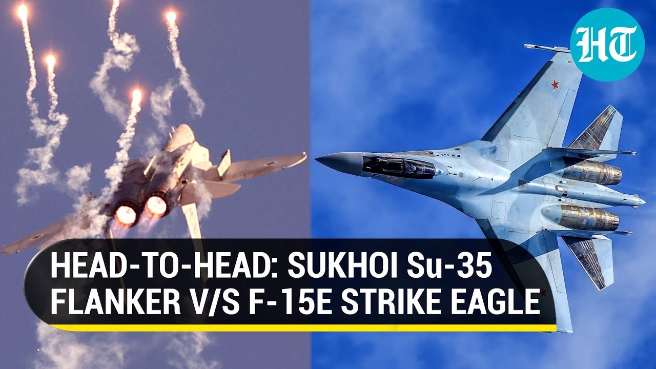 Sukhoi Su-35 Flanker v/s F-15E Strike Eagle: The battle of spine ...