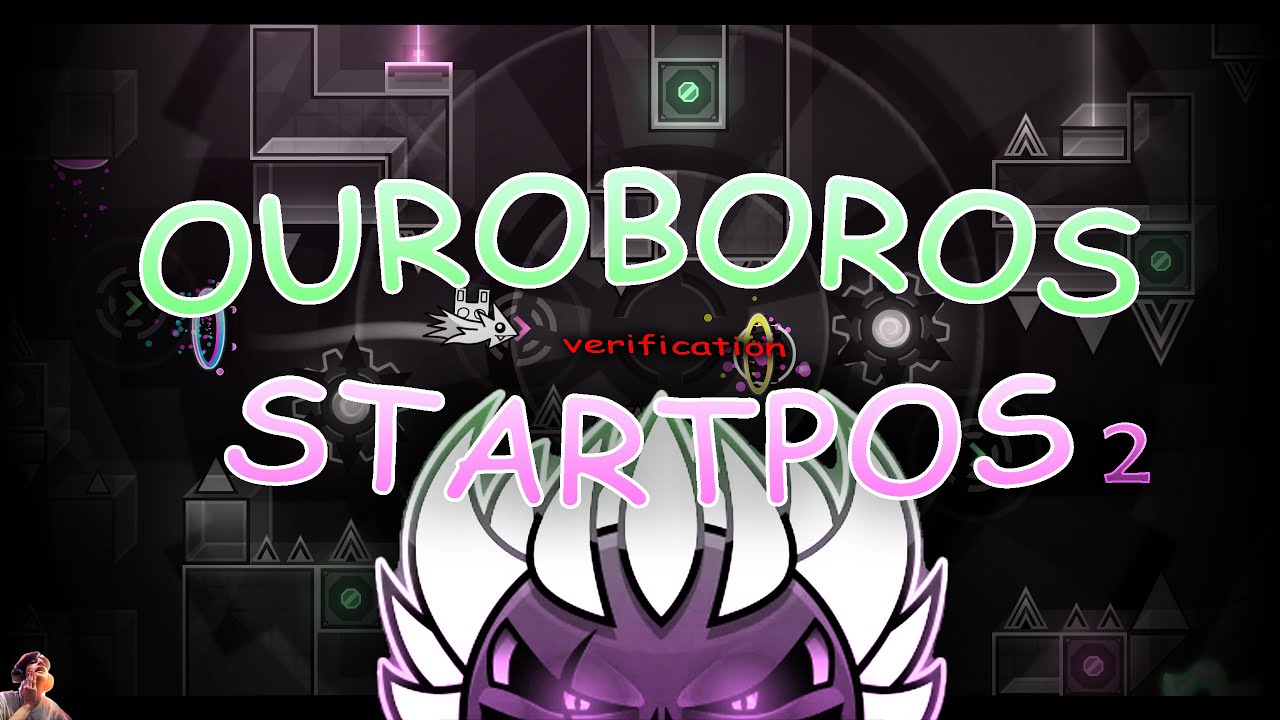 [VERIFIED] Ouroboros Startpos 2 by ME!!!!!!! (solo top 300) - YouTube