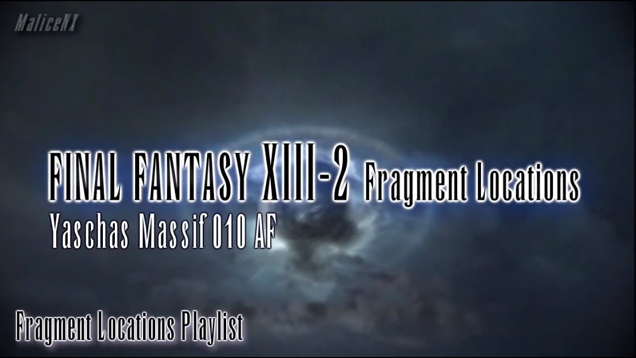 Final Fantasy XIII-2 : Fragment Locations - Yaschas Massif 010 AF [5/5 ...