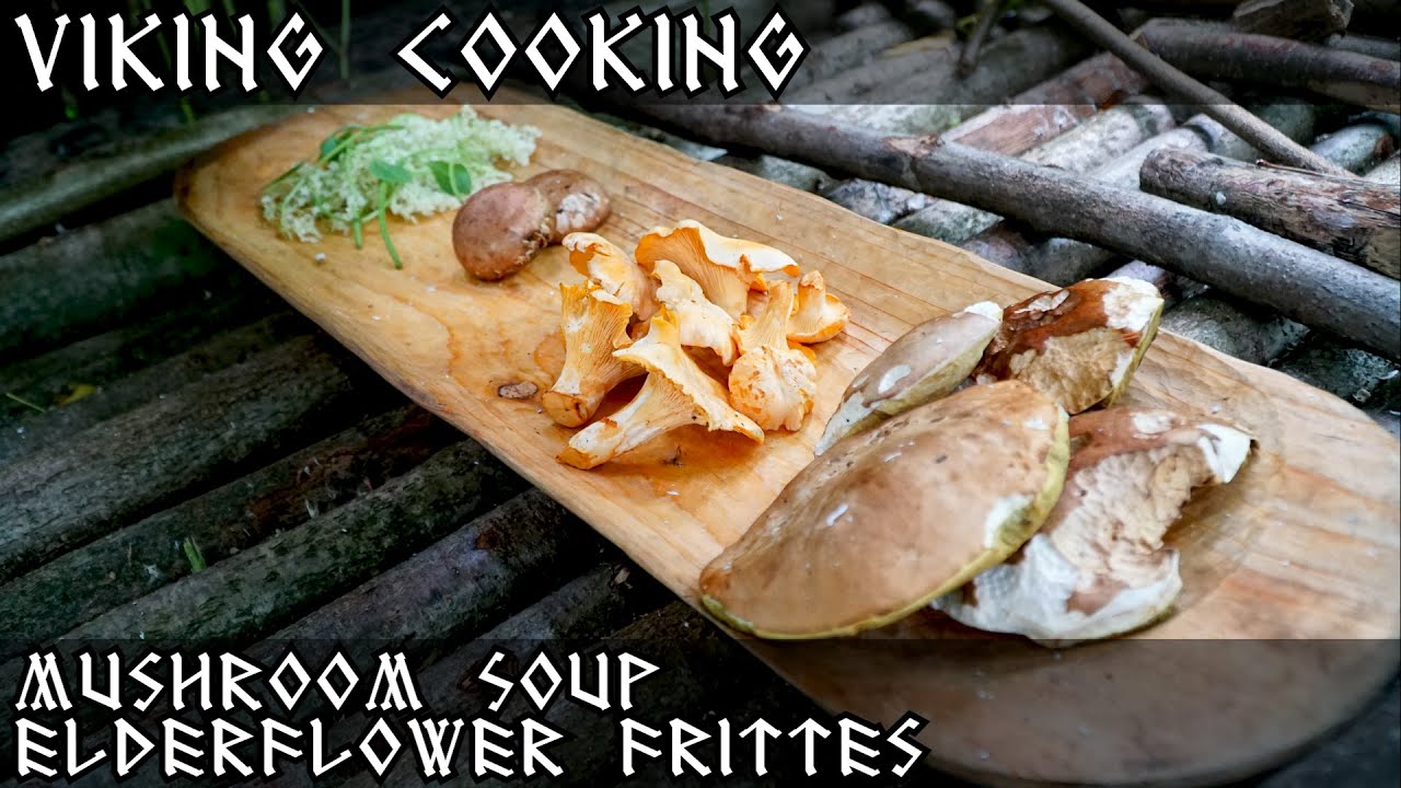 Mushroom Soup | Elderflower Frittes | Viking Food and Cooking - YouTube