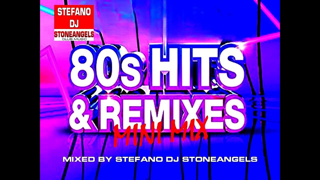 DANCE 80 REMIXES MINI MIX MIXED BY STEFANO DJ STONEANGELS - YouTube