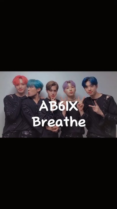 AB6IX -BREATHE lyrics#ab6ix #ab6ixbreathe#kpop #kpopdance#kpopedit #kpopedits#kpopers #kpopmv# ...