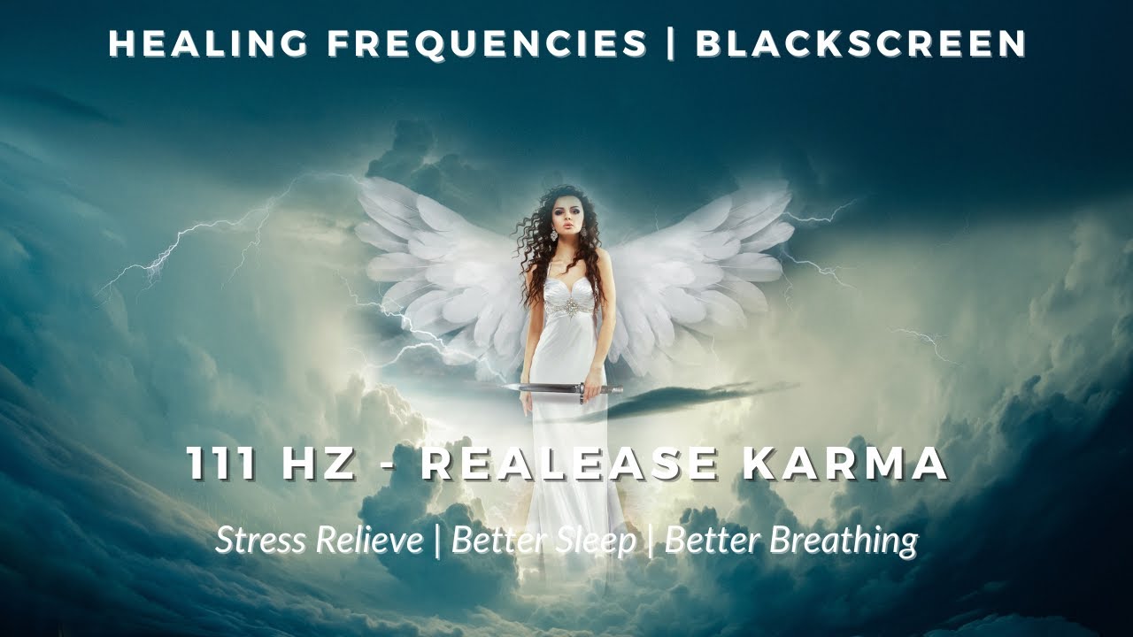 Healing Frequency | 🌟 Angelic Frequency 111 Hz 🌟 | Heal Your Karma ...