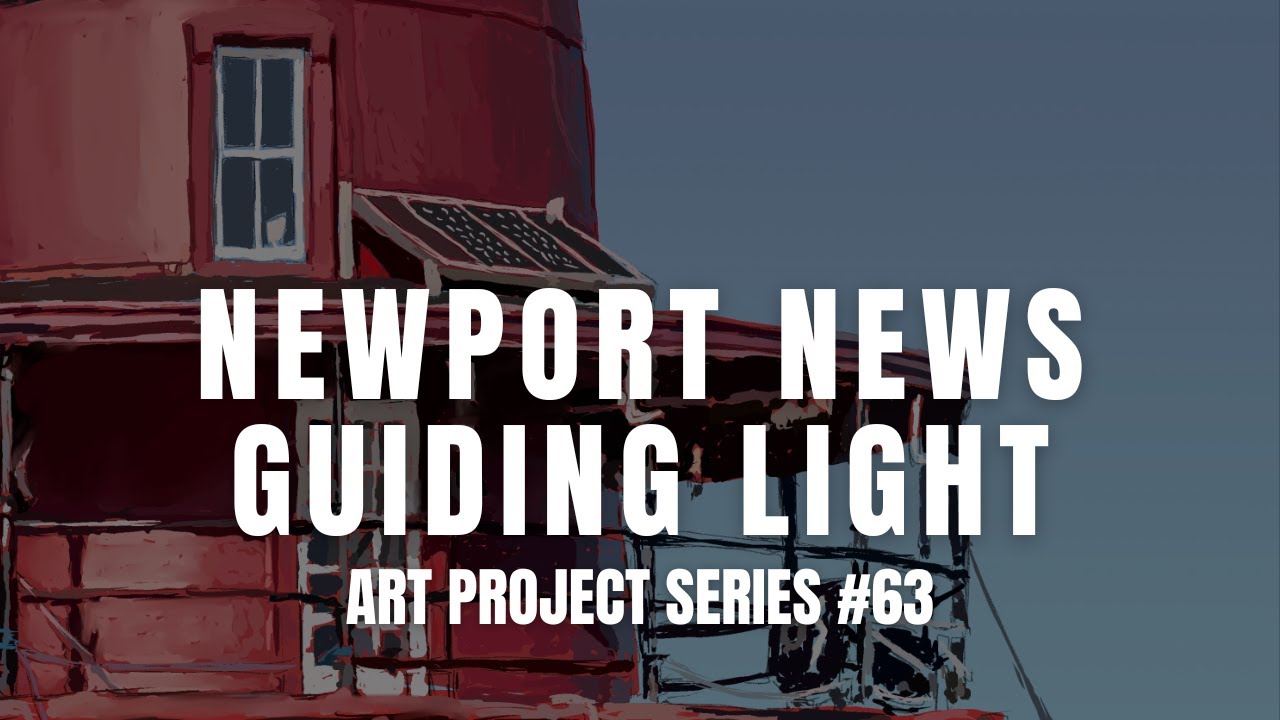 Art Project Series #63 - Newport News Guiding Light Digital Art Time ...