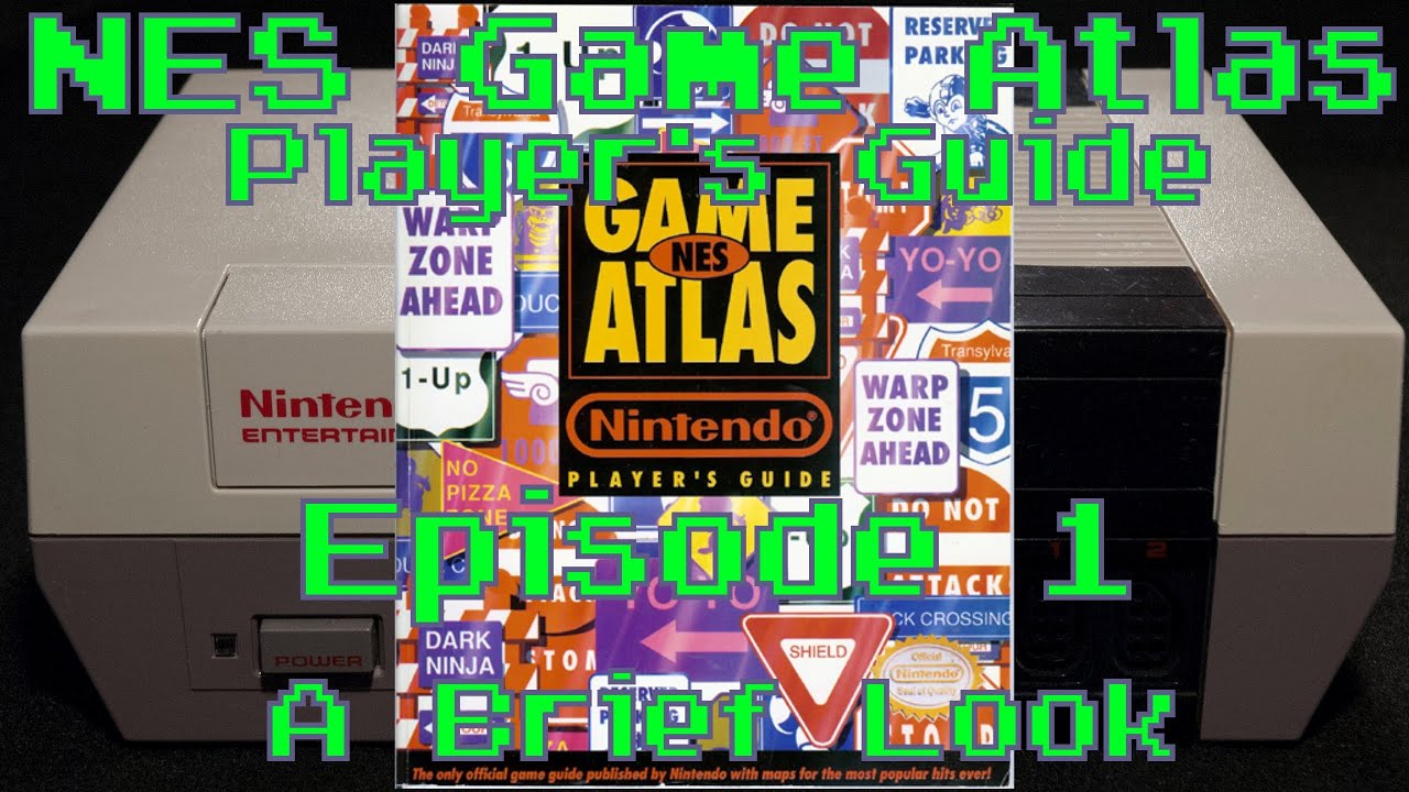 NES Game Atlas Player's Guide Episode 1: A Brief Look at the Atlas ...