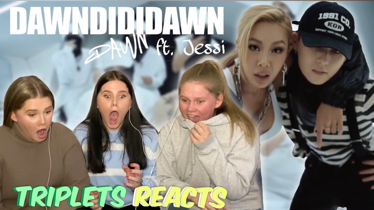 던 (DAWN) - ‘던디리던 (Feat. Jessi)’ MV REACTION!!! - Triplets REACTS - YouTube