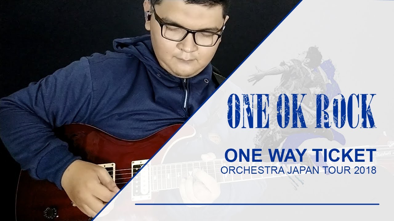 ONE OK ROCK - One Way Ticket (Guitar Cover by APrtm) - YouTube