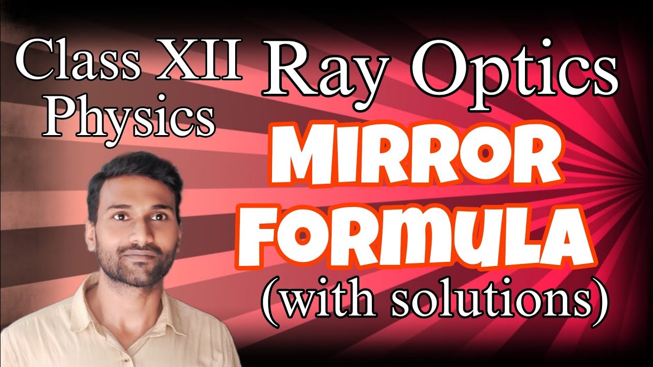 Numerical on Mirror Formula ll Ray Optics ll Class 12 - YouTube
