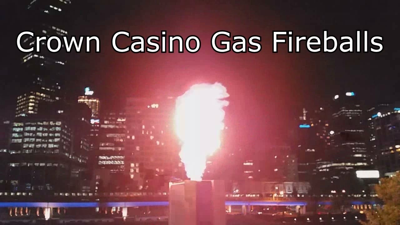 Crown Casino Gas Fireballs - YouTube