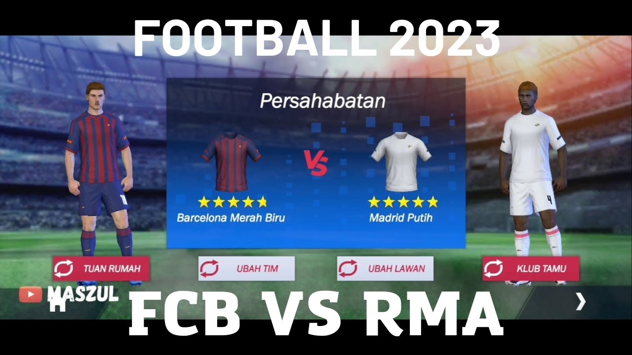 PERTANDINGAN FCB VS RMA FOOTBALL 2023 || MASZUL #gaming - YouTube