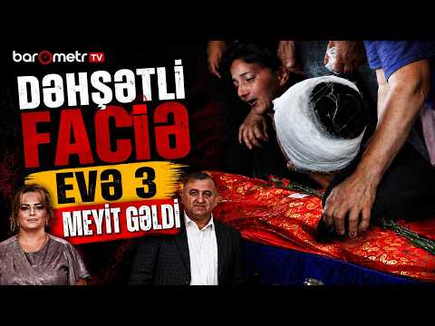 ÜRƏKPARÇALAYAN GÖRÜNTÜLƏR | Ailə Faciəsi: Ər-Arvad öldü | Detallar Açıqlandı | Barometr TV